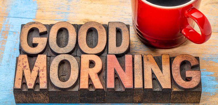 Entrepreneurs: Say Good Morning to Your Business!